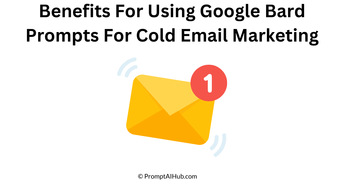 101 Best Bard Prompts For Cold Email Marketing - Boost Productivity ...
