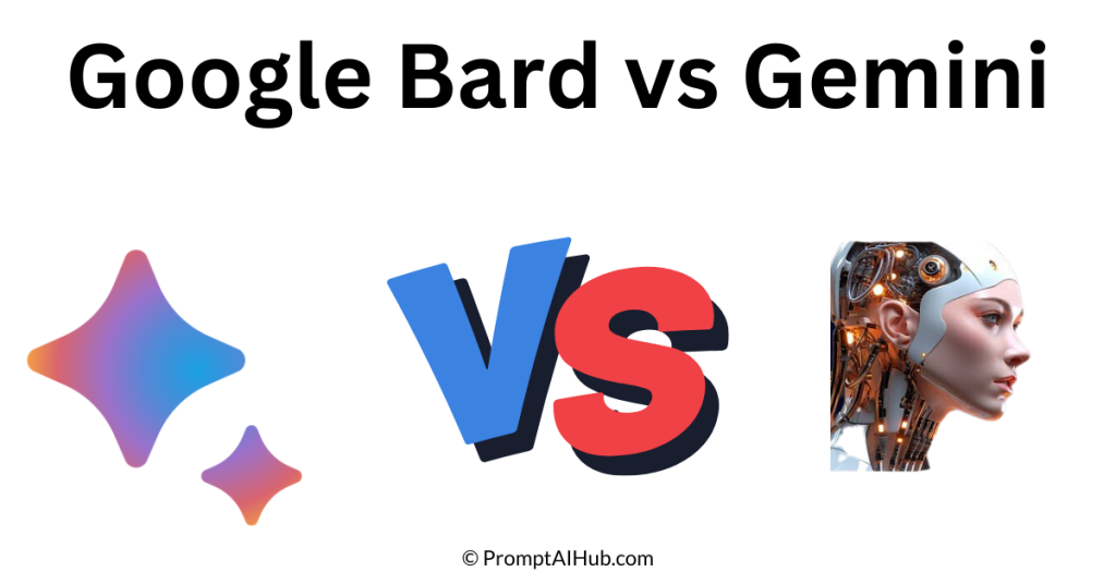 Battle of the AI Tools: Google Bard vs Gemini - Promptsaihub