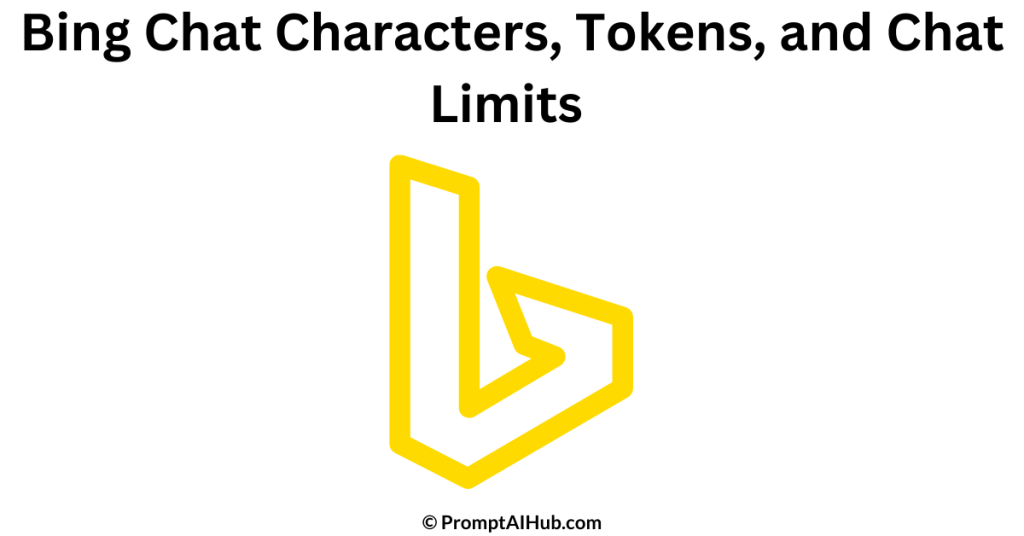 Bing Chat Characters, Tokens, and Chat Limits - Promptsaihub