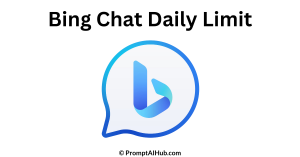 Bing Chat Daily Limit - Promptsaihub